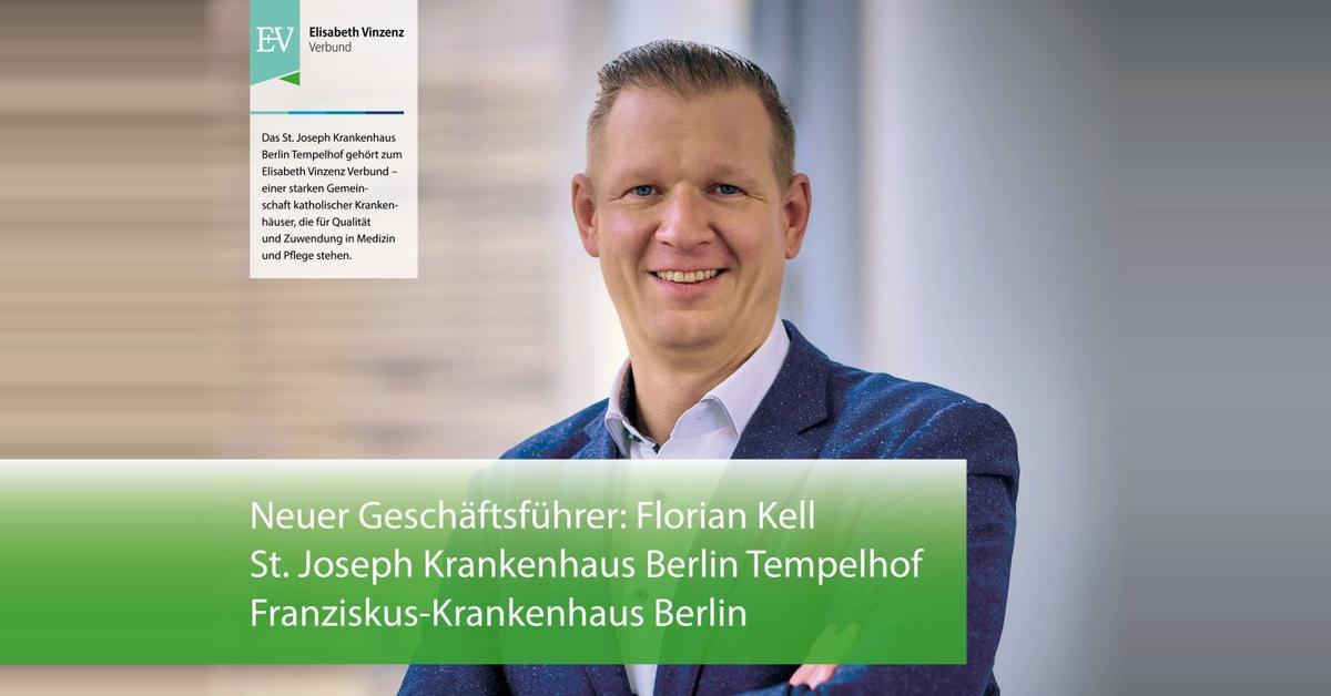 Elisabeth Vinzenz Verbund – Florian Kell wird neuer Geschäftsführer des St. Joseph Krankenhauses ...